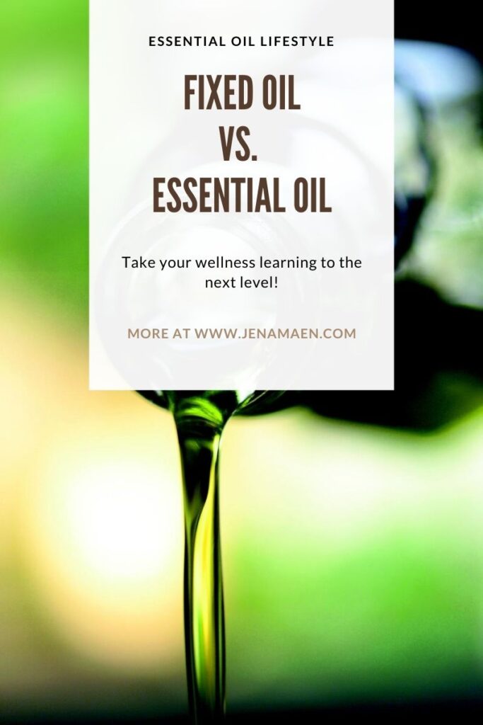 How to Differentiate between Fixed Oils Vs. Essential Oils – jenamaen
